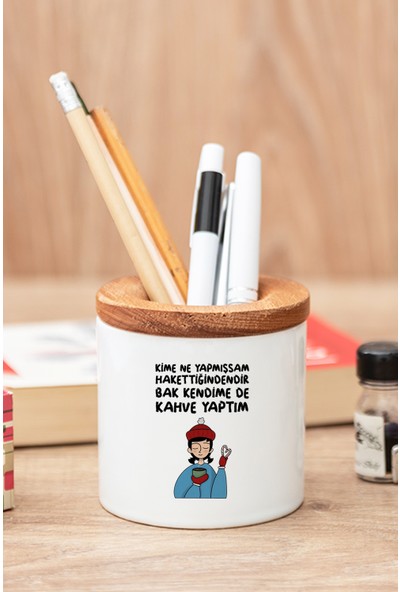 Hediye Dükkanı Bak Kendime De Kahve Yaptım Kalemlik