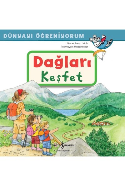Dağları Keşfet Dünyayı Öğreniyorum - Laura Leintz Dağları Keşfet Dünyayı Öğreniyorum - Laura Leintz