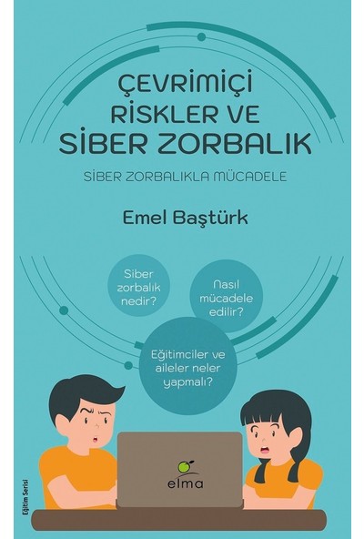 Çevrimiçi Riskler Ve Siber Zorbalık - Emel Baştürk