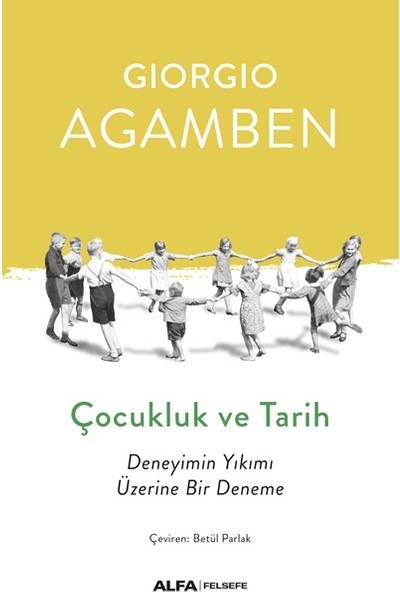 Çocukluk Ve Tarih - Giorgio Agamben