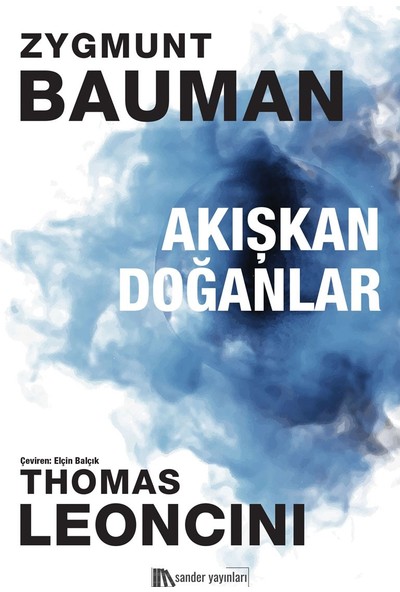 Akışkan Doğanlar - Zygmunt Bauman - Thomas Leoncini