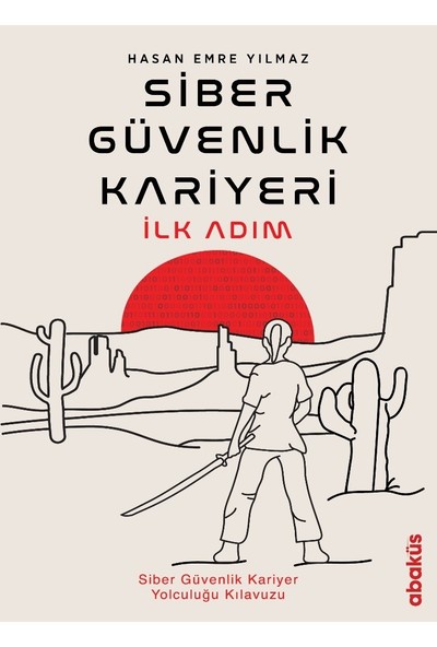 Siber Güvenlik Kariyeri İlk Adım - Hasan Emre Yılmaz Siber Güvenlik Kariyeri İlk Adım - Hasan Emre Yılmaz