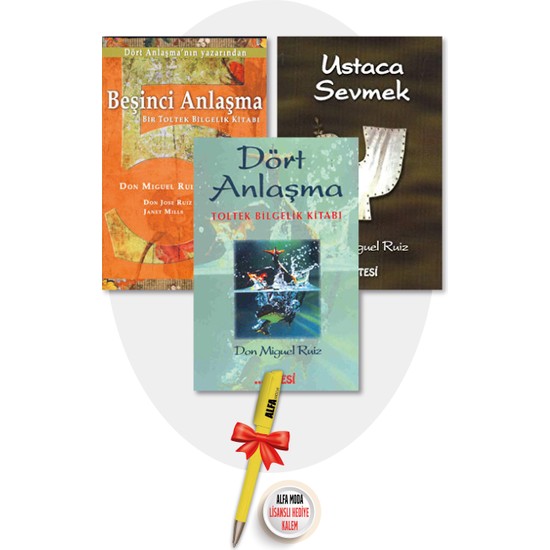 Dört Anlaşma + Beşinci Anlaşma + Ustaca Sevmek (Don Miguel Kitabı