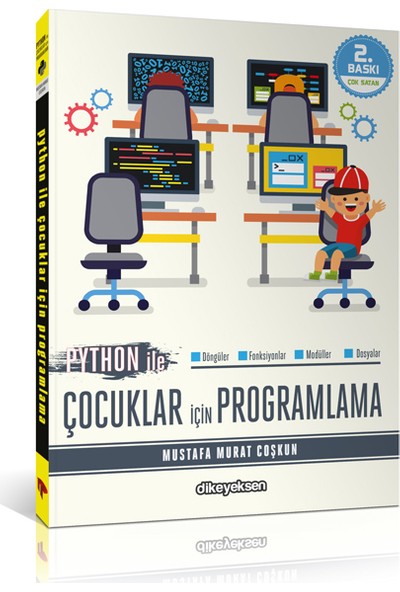 Python İle Çocuklar İçin Programlama - Mustafa Murat Coşkun Python İle Çocuklar İçin Programlama - Mustafa Murat Coşkun