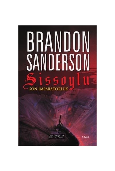 Sissoylu – 1 : Son İmparatorluk - Brandon Sanderson Sissoylu – 1 : Son İmparatorluk - Brandon Sanderson