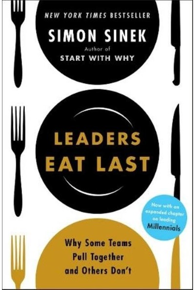 Leaders Eat Last Leaders Eat Last
