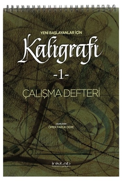Yeni Başlayanlar Için Kaligrafi Çalışma Defteri 1 - Ömer Faruk Dere