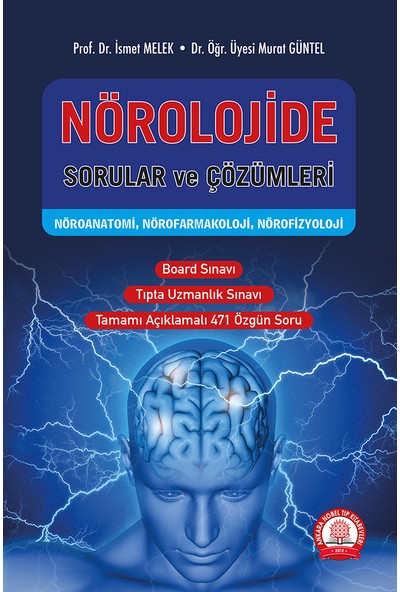 Nörolojide Sorular ve Çözümleri- Ismet Melek Nörolojide Sorular ve Çözümleri- Ismet Melek