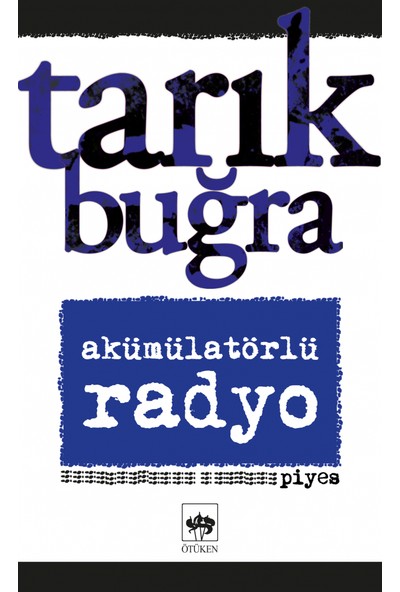 Akümülatörlü Radyo Dört Yumruk - Piyes 1 Perde - Tarık Buğra Akümülatörlü Radyo Dört Yumruk - Piyes 1 Perde - Tarık Buğra