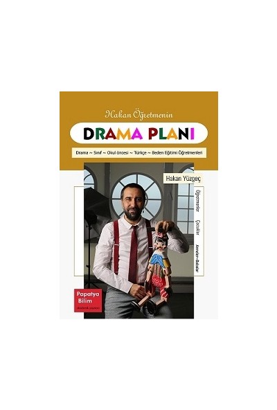 Hakan Öğretmenin Drama Planları - Hakan Yüzgeç Hakan Öğretmenin Drama Planları - Hakan Yüzgeç