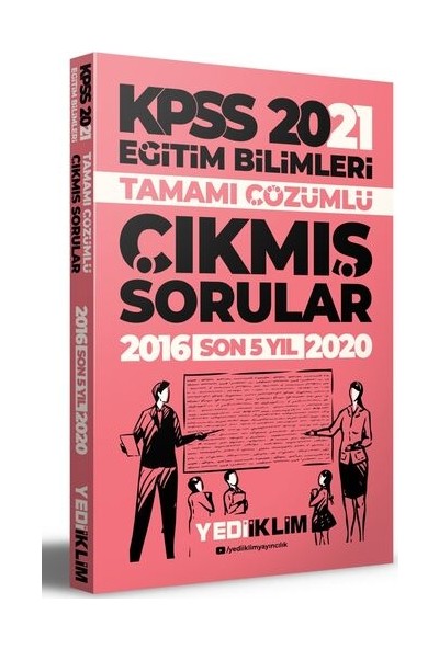 Yediiklim Yayınları KPSS 2021 Eğitim Bilimleri Tamamı Çözümlü Son 5 Yıl Çıkmış Sorular Yediiklim Yayınları KPSS 2021 Eğitim Bilimleri Tamamı Çözümlü Son 5 Yıl Çıkmış Sorular