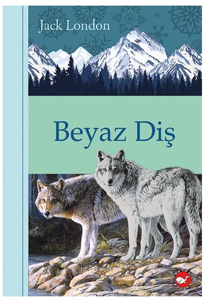 Beyaz Diş - Klasikleri Okuyorum (Ciltli) - Jack London Beyaz Diş - Klasikleri Okuyorum (Ciltli) - Jack London