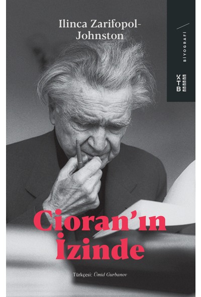 Cioran’ın İzinde - Ilinca Zarifopoljohnston Cioran’ın İzinde - Ilinca Zarifopoljohnston