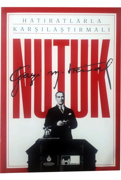 Hatıratlarla Karşılaştırmalı Nutuk (Kutunuz) - Mustafa Kemal Atatürk