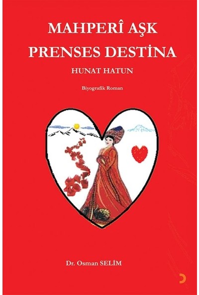 Mahperî Aşk Prenses Destina Hunat Hatun - Osman Selim