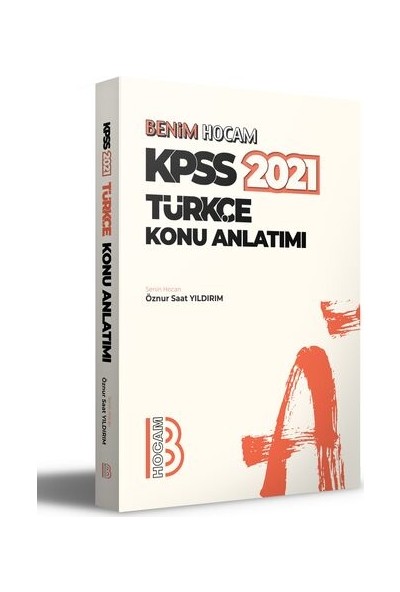 Benim Hocam Yayınları 2021 Kpss Türkçe Konu Anlatımı - Öznur Saat Yıldırım Benim Hocam Yayınları 2021 Kpss Türkçe Konu Anlatımı - Öznur Saat Yıldırım
