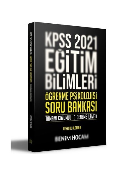 Benim Hocam Yayınları 2021 Kpss Eğitim Bilimleri Öğrenme Psikolojisi Tamamı Çözümlü 5 Deneme İlaveli Soru Bankası - Ayşegül Aldemir Benim Hocam Yayınları 2021 Kpss Eğitim Bilimleri Öğrenme Psikolojisi Tamamı Çözümlü 5 Deneme İlaveli Soru Bankası - Ayşegül Aldemir