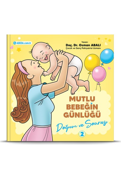 Mutlu Bebeğin Günlüğü Doğum Ve Sonrası 2 - Osman Abalı