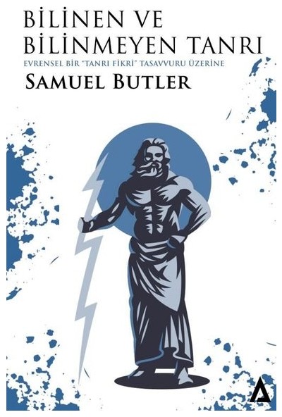Bilinen Ve Bilinmeyen Tanrı - Samuel Butler Bilinen Ve Bilinmeyen Tanrı - Samuel Butler