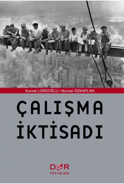 Çalışma Iktisadı - Kuvvet Lordoğlu Çalışma Iktisadı - Kuvvet Lordoğlu