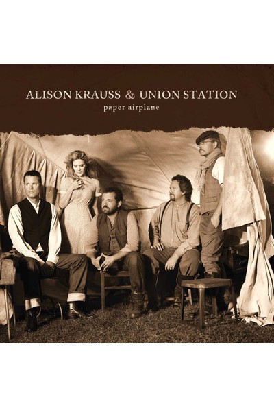 Alison Krauss And Union Station - Paper Airplane Alison Krauss And Union Station - Paper Airplane