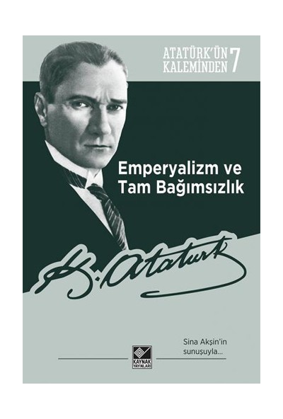 Emperyalizm ve Tam Bağımsızlık (Atatürk'ün Kaleminden-7)