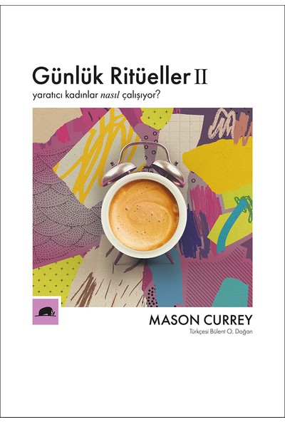Günlük Ritüeller II - Mason Currey