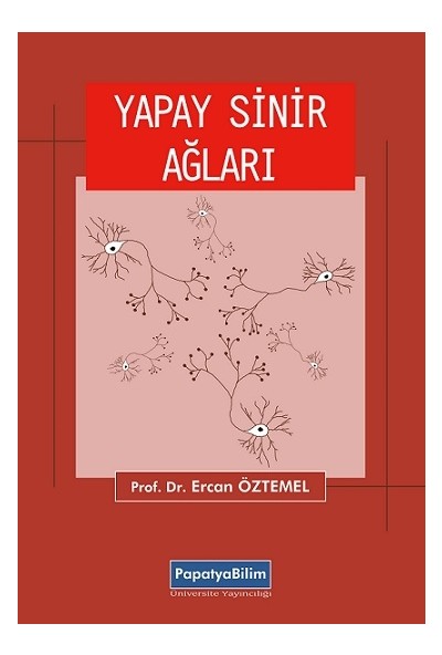 Yapay Sinir Ağları - Ercan Öztemel Yapay Sinir Ağları - Ercan Öztemel