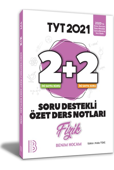 Benim Hocam Yayınları 2021 YKS - TYT Fizik 2+2 Soru Destekli Özet Ders Notları - Melis Teke Benim Hocam Yayınları 2021 YKS - TYT Fizik 2+2 Soru Destekli Özet Ders Notları - Melis Teke