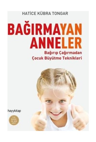 Bağırmayan Anneler - Hatice Kübra Tongar