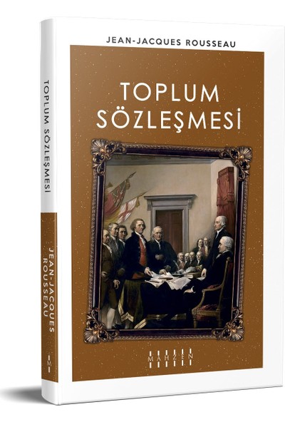 Toplum Sözleşmesi - Jean-Jacques Rousseau Toplum Sözleşmesi - Jean-Jacques Rousseau