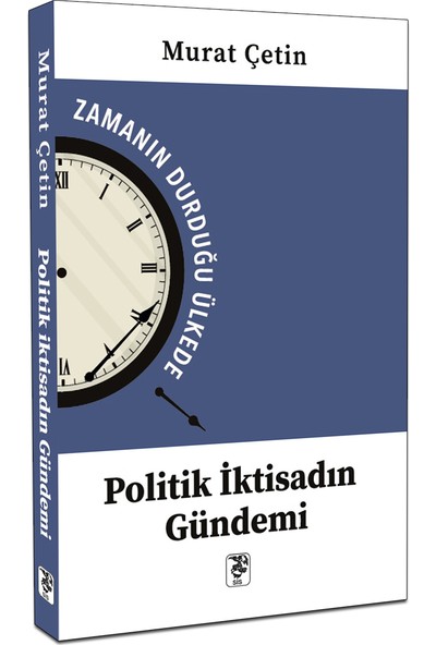 Politik Iktisadın Gündemi - Murat Çetin