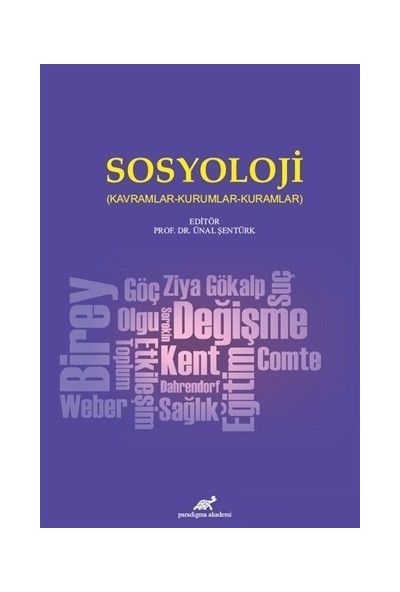 Sosyoloji Kavramlar Kurumlar Kuramlar - Ünal Şentürk Sosyoloji Kavramlar Kurumlar Kuramlar - Ünal Şentürk