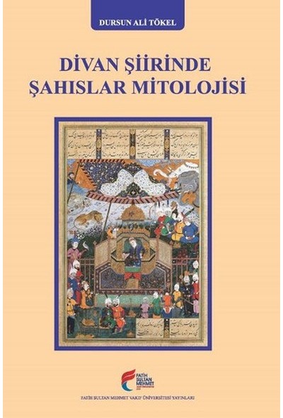 Divin Şiirinde Şahıslar Mitolojisi - Dursun Ali Tökel