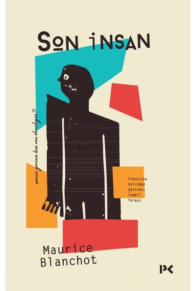 Son İnsan - Maurice Blanchot Son İnsan - Maurice Blanchot