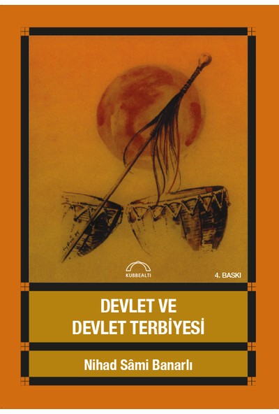 Devlet Ve Devlet Terbiyesi-Nihad Sami Banarlı