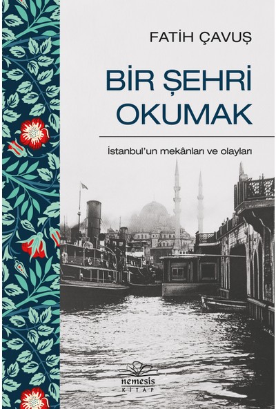 Bir Şehri Okumak - Fatih Çavuş Bir Şehri Okumak - Fatih Çavuş