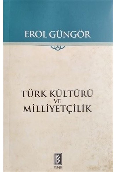 Türk Kültürü ve Milliyetçilik - Erol Güngör