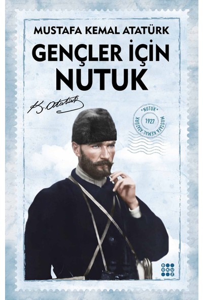 Gençler İçin Nutuk - Mustafa Kemal Atatürk