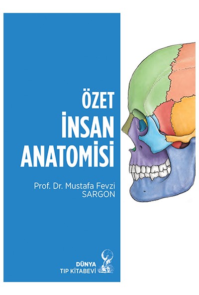 Özet Insan Anatomisi - Mustafa Fevzi Sargon Özet Insan Anatomisi - Mustafa Fevzi Sargon