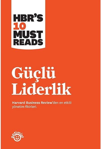 Güçlü Liderlik - Harvard Business Review Güçlü Liderlik - Harvard Business Review