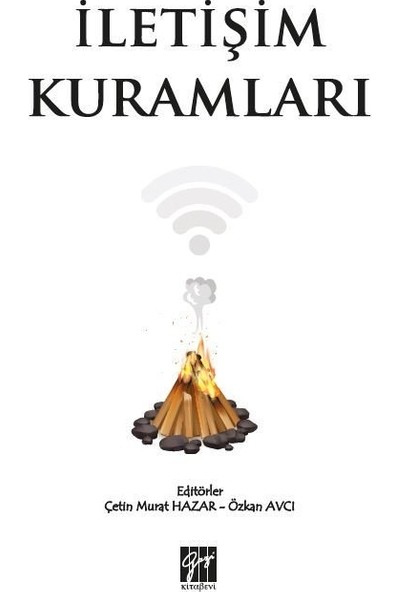 Iletişim Kuramları - Çetin Murat Hazar, Özkan Avcı