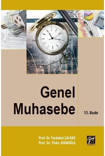 Genel Muhasebe - Yurdakul Çaldağ - Yıldız Ayanoğlu Genel Muhasebe - Yurdakul Çaldağ - Yıldız Ayanoğlu