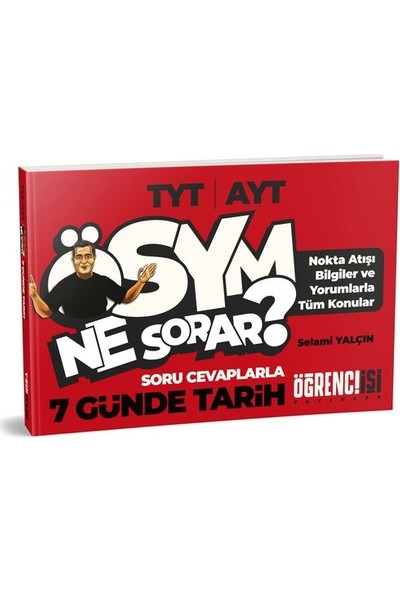 Öğrenci İşi Yayınları TYT-AYT Soru Cevaplarla 7 Günde Tarih - Selami Yalcın Öğrenci İşi Yayınları TYT-AYT Soru Cevaplarla 7 Günde Tarih - Selami Yalcın