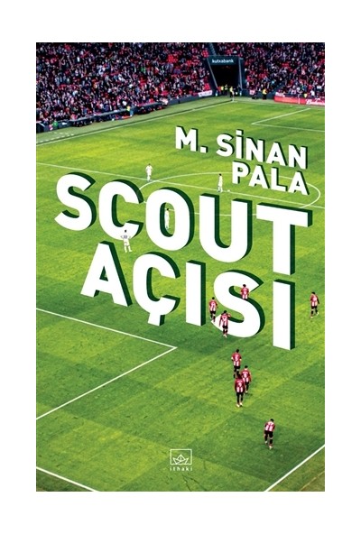 Scout Açısı - M. Sinan Pala Scout Açısı - M. Sinan Pala