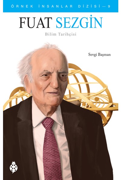 Örnek İnsanlar Dizisi - 9 - Fuat Sezgin