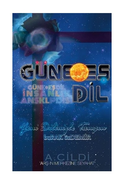 Güne Eş Dil - İnsanlık Ansiklopedisi (A.Cildi) - Burak Özdemir