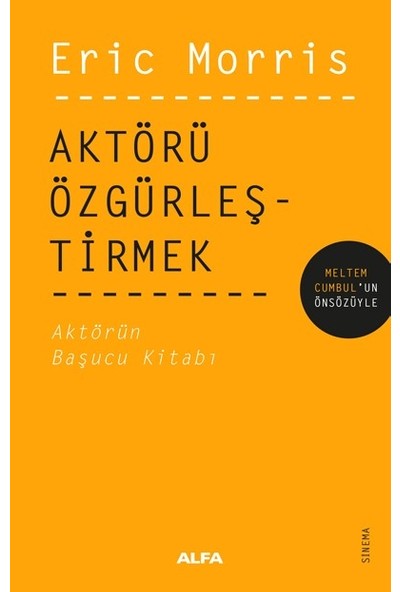Aktörü Özgürleştirmek - Eric Morris Aktörü Özgürleştirmek - Eric Morris