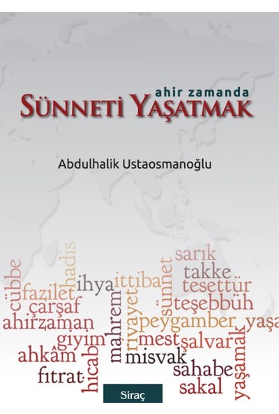 Ahir Zamanda Sünneti Yaşatmak - Abdulhalik Ustaosmanoğlu Ahir Zamanda Sünneti Yaşatmak - Abdulhalik Ustaosmanoğlu