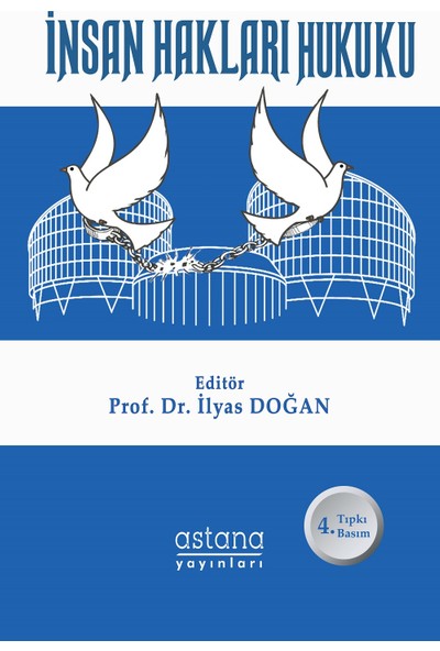 İnsan Hakları Hukuku - İlyas Doğan İnsan Hakları Hukuku - İlyas Doğan